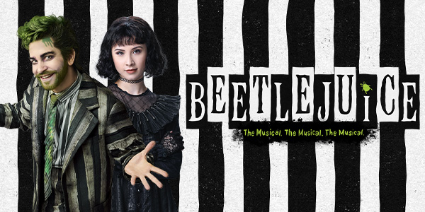 BEETLEJUICE THE MUSICAL - QTIX