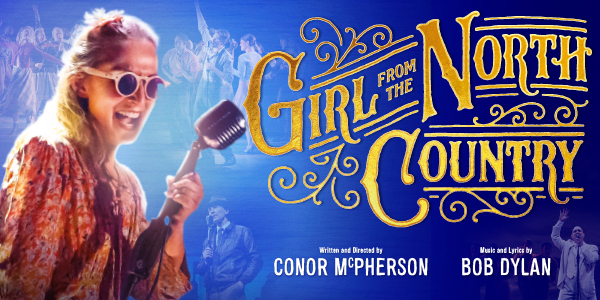 Girl From The North Country - QTIX